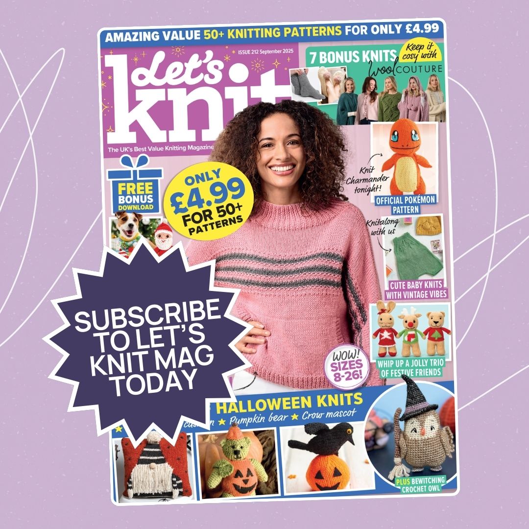 Subscribe to Let’s Knit Magazine – Free Delivery, Pay Monthly – CraftiHive